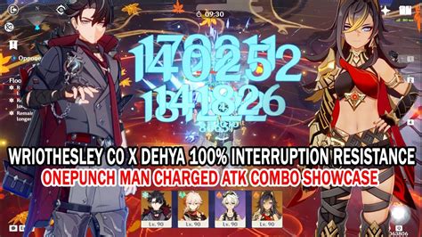 Wriothesley C0 X Dehya 100 Interruption Resistance And Melt Combo