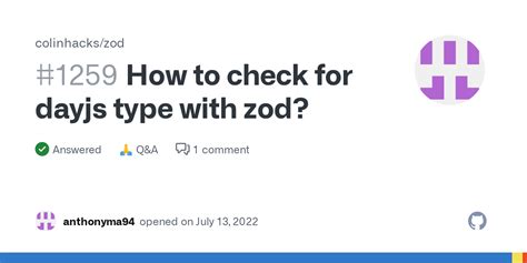 How To Check For Dayjs Type With Zod · Colinhacks Zod · Discussion 1259 · Github