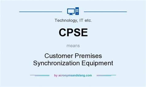Cpse Customer Premises Synchronization Equipment In Technology It