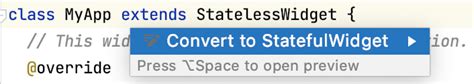 Quick Action To Convert Statelesswidget To Statefulwidget Not Work · Issue 5113 · Flutter
