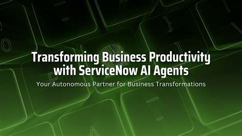 Transforming Business Productivity With Servicenow Ai Agents Securekloud Infosolutions
