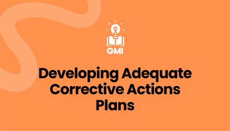 Developing Adequate Corrective Actions Plans Grant Management
