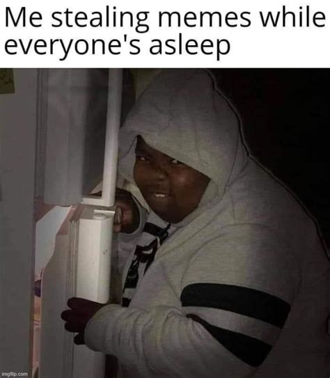 Image Tagged In Stealing Memes Imgflip