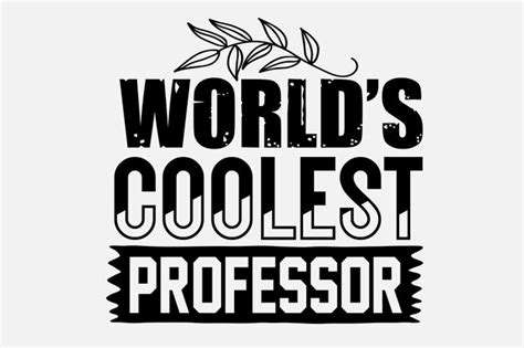 Premium Vector A Black And White Poster For The Worlds Coolest Professor