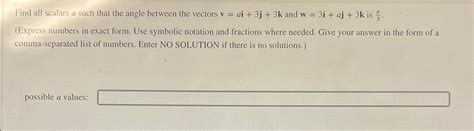 Solved Find All Scalars A Such That The Angle Between The Chegg