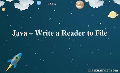 Java Write A Reader To File Vietmxs Blog