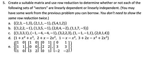 Solved 5 Create A Suitable Matrix And Use Row Reduction To
