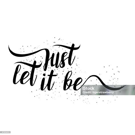 그냥 둬 손으로 그린된 영감 따옴표입니다 서 면된 서입니다 솔 그린 편지 벡터 일러스트 레이 션 선단과 구입니다 개념에 대한 스톡 벡터 아트 및 기타 이미지 Istock