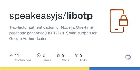 Github Speakeasyjs Libotp Two Factor Authentication For Node Js One Time Passcode Generator