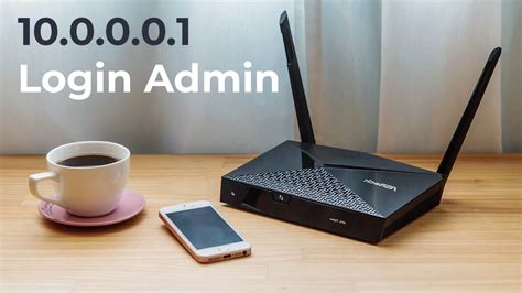 10 0 0 1 And 10 0 0 0 1 Login Admin Ip Username And Password Widget Box