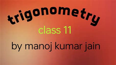 Trigonometry Class 11 Part 4 Youtube