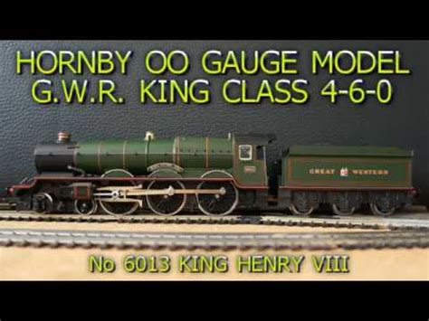 Hornby Oo Gauge Model Gwr King Class 4 6 0 No 6013 King Henry Viii