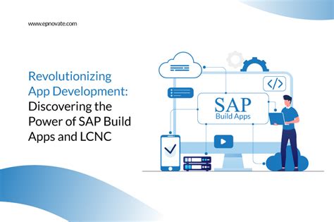 Revolutionizing App Development Discovering The Power Of Sap Build Apps And Lcnc