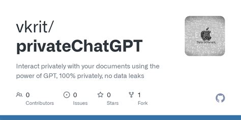 Github Vkrit Privatechatgpt Interact Privately With Your Documents Using The Power Of Gpt