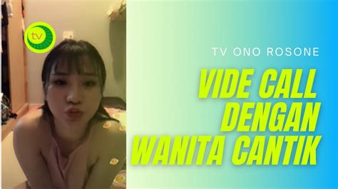 VIDEO CALL DENGAN WANITA CANTIK YouTube