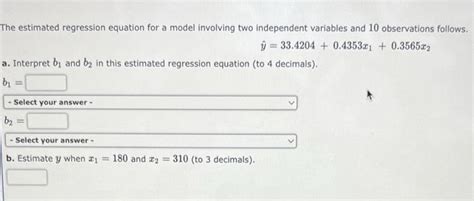 Solved The Estimated Regression Equation For A Model