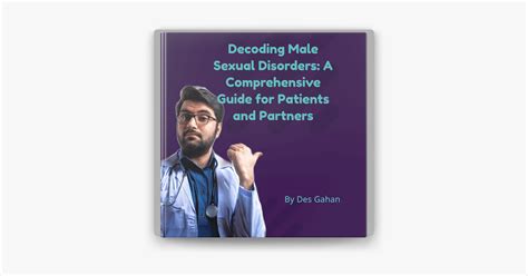 ‎decoding male sexual disorders a comprehensive guide for patients and