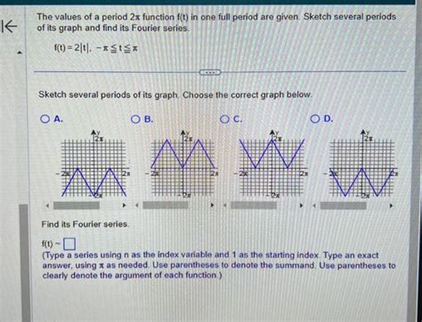 Solved The values of a period 2π function f t in one full Chegg com