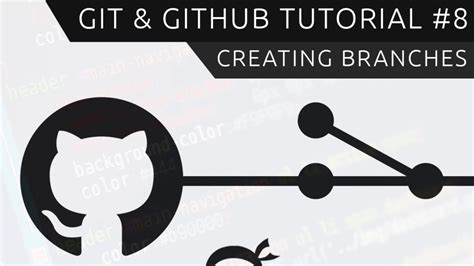Git And Github Tutorial For Beginners 8 Branches Youtube