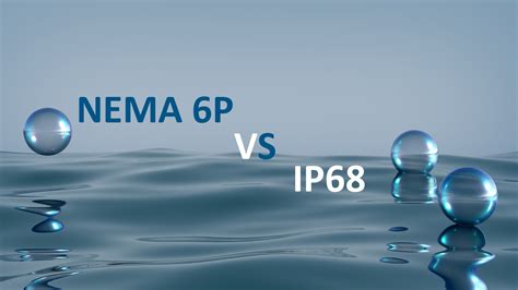 What Is The Difference Between Nema 6p And Ip68 Slayson
