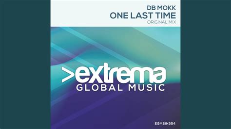 One Last Time Extended Mix Youtube