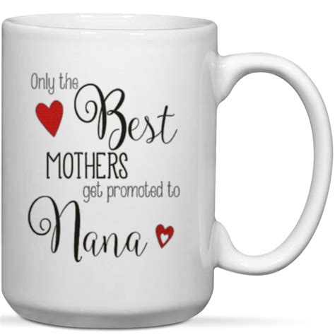 Only The Best Mothers Get Promoted To Nana Grandma T Mug Shop