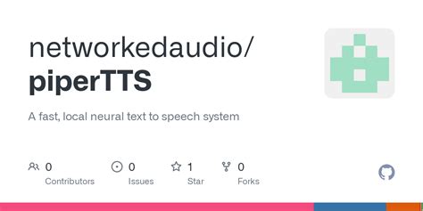 GitHub Networkedaudio PiperTTS A Fast Local Neural Text To Speech System