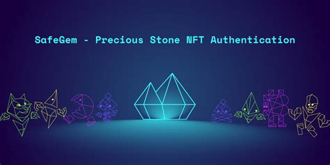 Safegem Token Bringing Innovation To The Jewelry Industry With Nft Digital Authentication