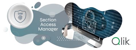Mastering Qlik Section Access With Section Access Manager Sam