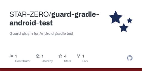 Github Star Zero Guard Gradle Android Test Guard Plugin For Android Gradle Test