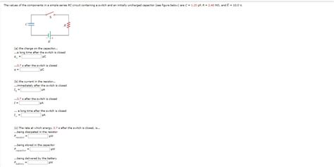 Solved The Values Of The Components In A Simple Series RC Chegg