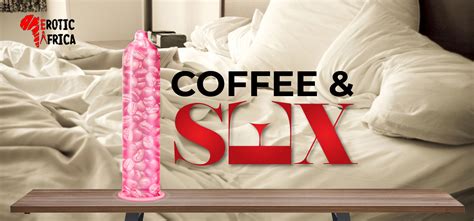 Coffee Sex Why Locals Down At The Kenyan Coast Can T Go A Day Without A Cup Of Aphrodisiac
