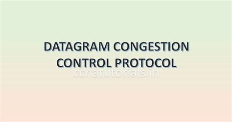 Dccp Datagram Congestion Control Protocol For Ccna Ccna Tutorials