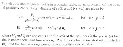 Solved The Electric And Magnetic Fields In A Coaxial Cable