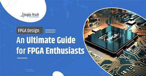 Fpga Design Ultimate Guide For Fpga Enthusiasts Updated