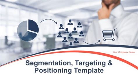 Segmentation Targeting Positioning Assessment Powerpoint Presentation
