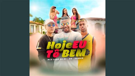 Hoje Eu Tô Bem Youtube Music