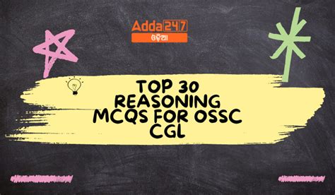 Top 30 Reasoning MCQs For OSSC CGL 11 May 2024