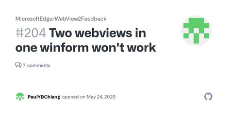 Two Webviews In One Winform Wont Work · Issue 204 · Microsoftedgewebview2feedback · Github