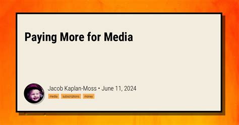 Paying More For Media Jacob Kaplan Moss