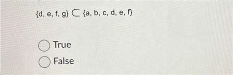 Solved D E F G Sub A B C D E F True OrFalse Chegg Com