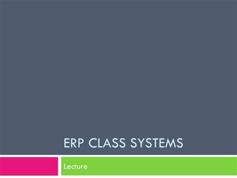 Ppt Erp Class Systems Powerpoint Presentation Free Download Id 6505738