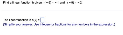 solved find a linear function h given h −5 −1 and h −9 −2