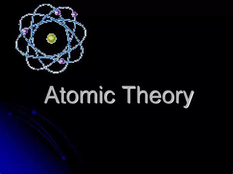 PPT Atomic Theory PowerPoint Presentation Free Download ID 2746312