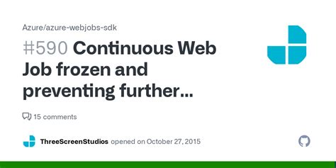 Continuous Web Job Frozen And Preventing Further Queuetriggers · Issue 590 · Azure Azure