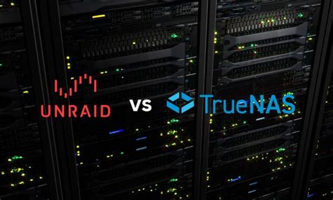 Unraid Vs Truenas Home Lab Comparison In 2023