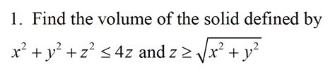 Solved Find The Volume Of The Solid Defined By Chegg Com