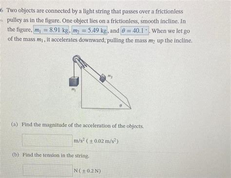 Solved Two Objects Are Connected By A Light String That