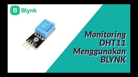 Monitoring Dht11 Menggunakan Blynk Youtube