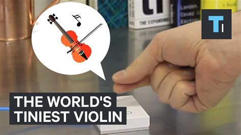 The Worlds Tiniest Violin Youtube